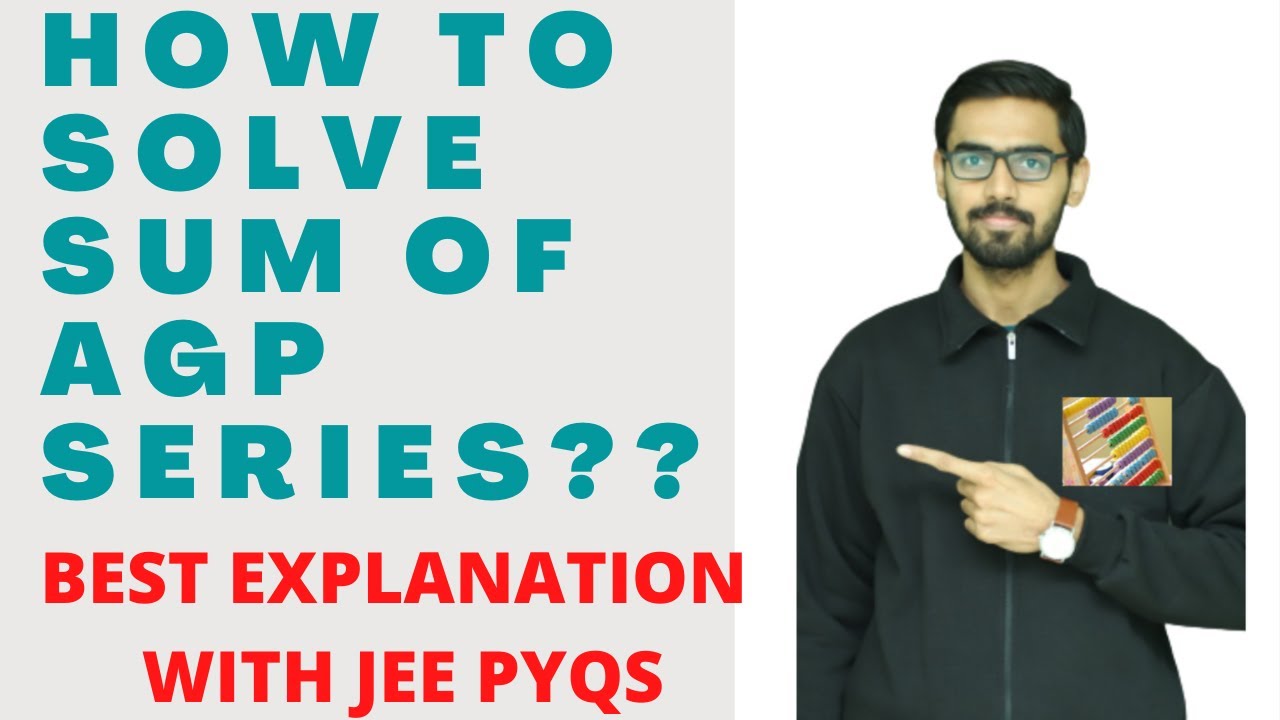 HOW TO FIND SUM OF AGP(ARITHMETICO GEOMETRIC SERIES)| WITH JEE PYQS ...