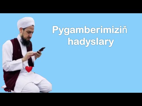 Pygamberimiziň hadyslary jelal kary