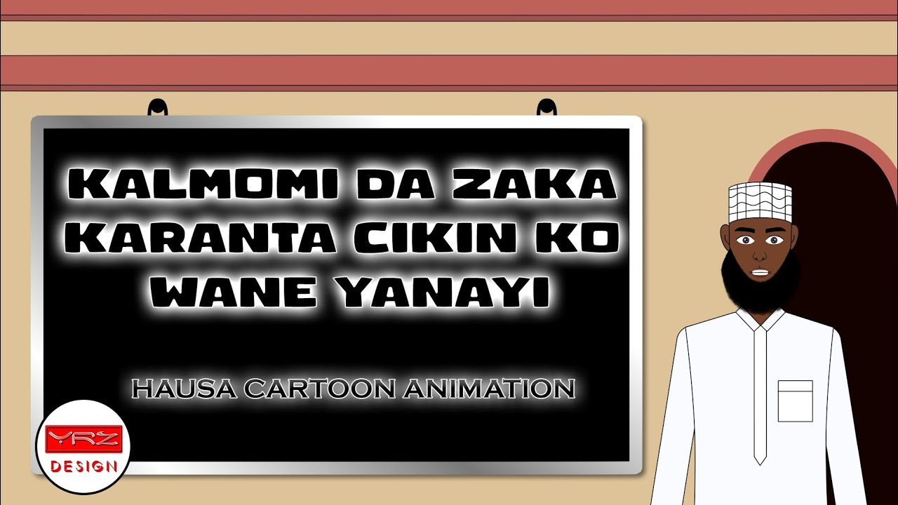Kalmomi da zaka karanta cikin ko wanne yanayi (Hausa Cartoon animation ...
