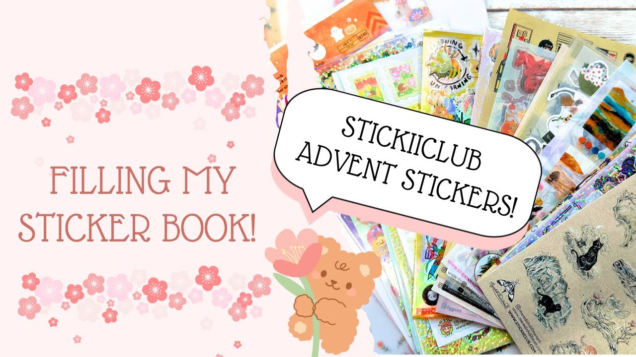 Let’s Fill My Sticker Book | Featuring: StickiiClub Advent Sticker ...