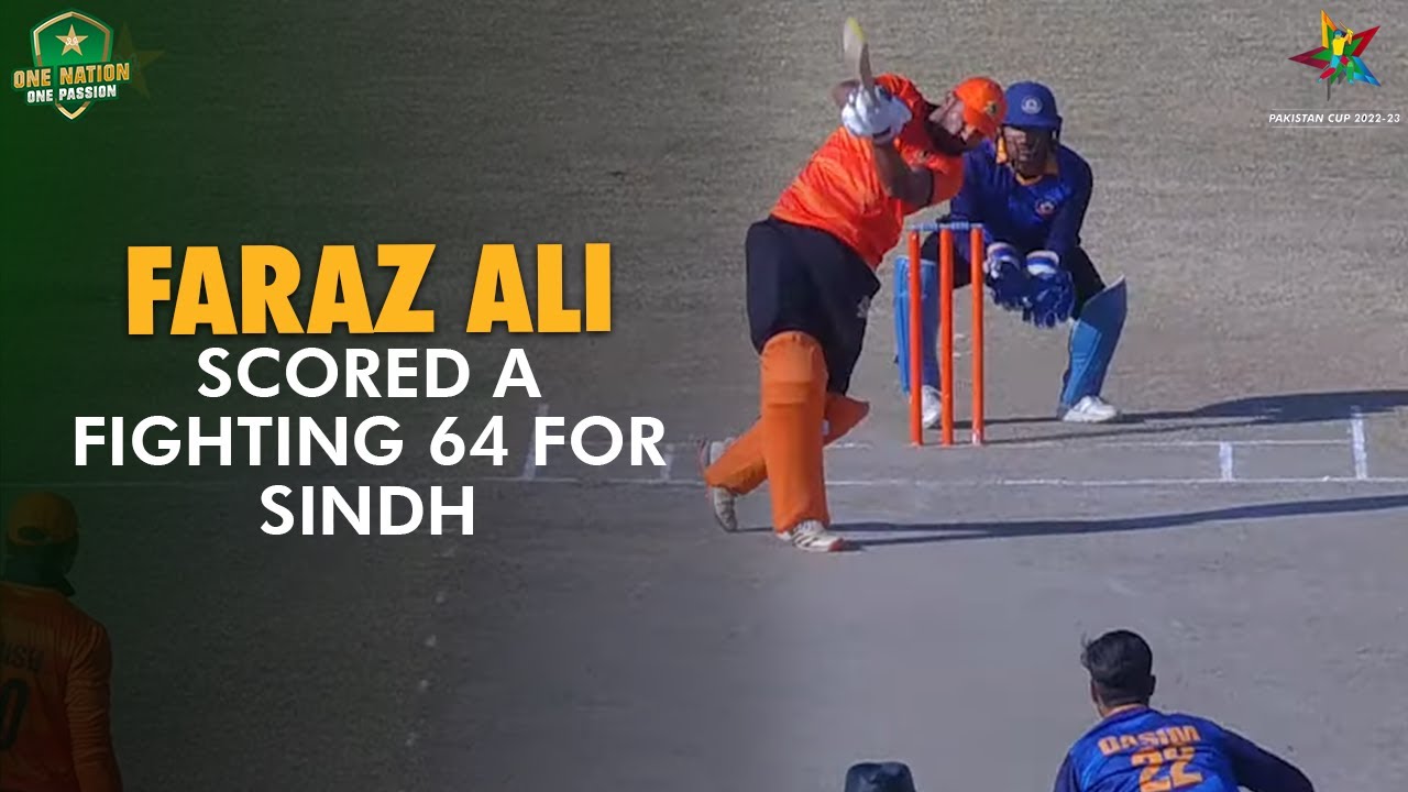 Faraz Ali Scored A Fighting 64 For Sindh | Pakistan Cup 2022/23 | PCB ...