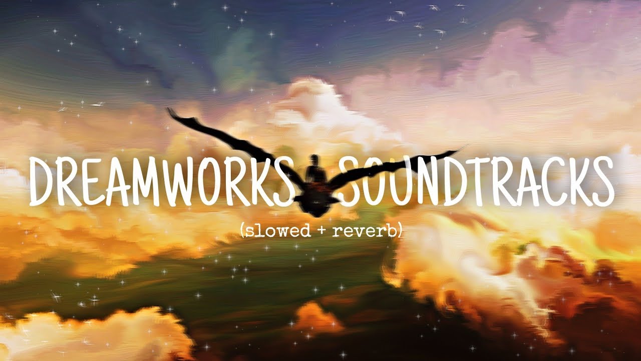 Dreamworks soundtracks that will make you feel like you’re living in a ...