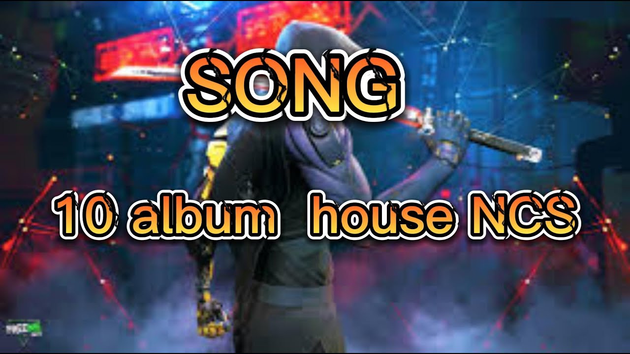 Top 10 Albums House Music On NCS - YouTube