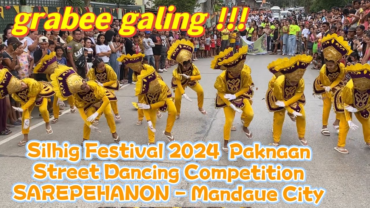 Sarepehanon SILHIG FESTIVAL 2024 Street Dancing Competition Paknaan ...