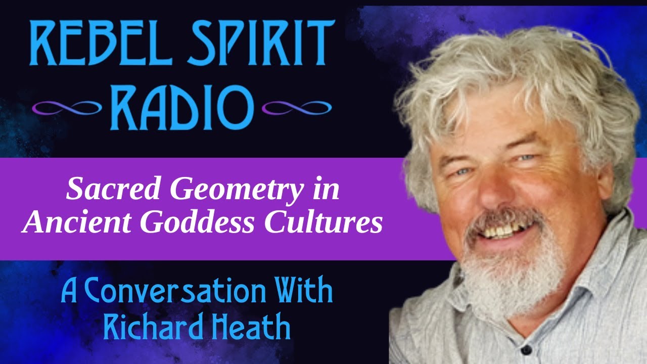 Sacred Geometry in Ancient Goddess Cultures with Richard Heath - YouTube