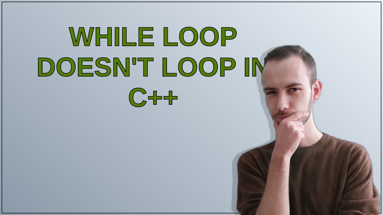 while loop doesn't loop in c++ - YouTube while loop doesn't loop in c++ - YouTube