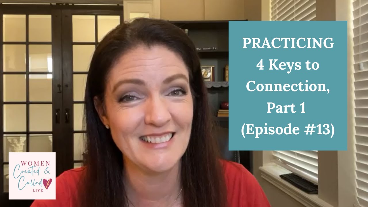 PRACTICING the 4 Keys to Connection, Pt. 1: PREPARATION (Ep 13) - YouTube