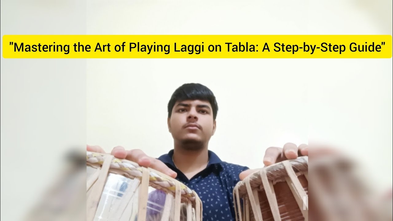 "Mastering the Art of Playing Laggi on Tabla: A Step-by-Step Guide ...