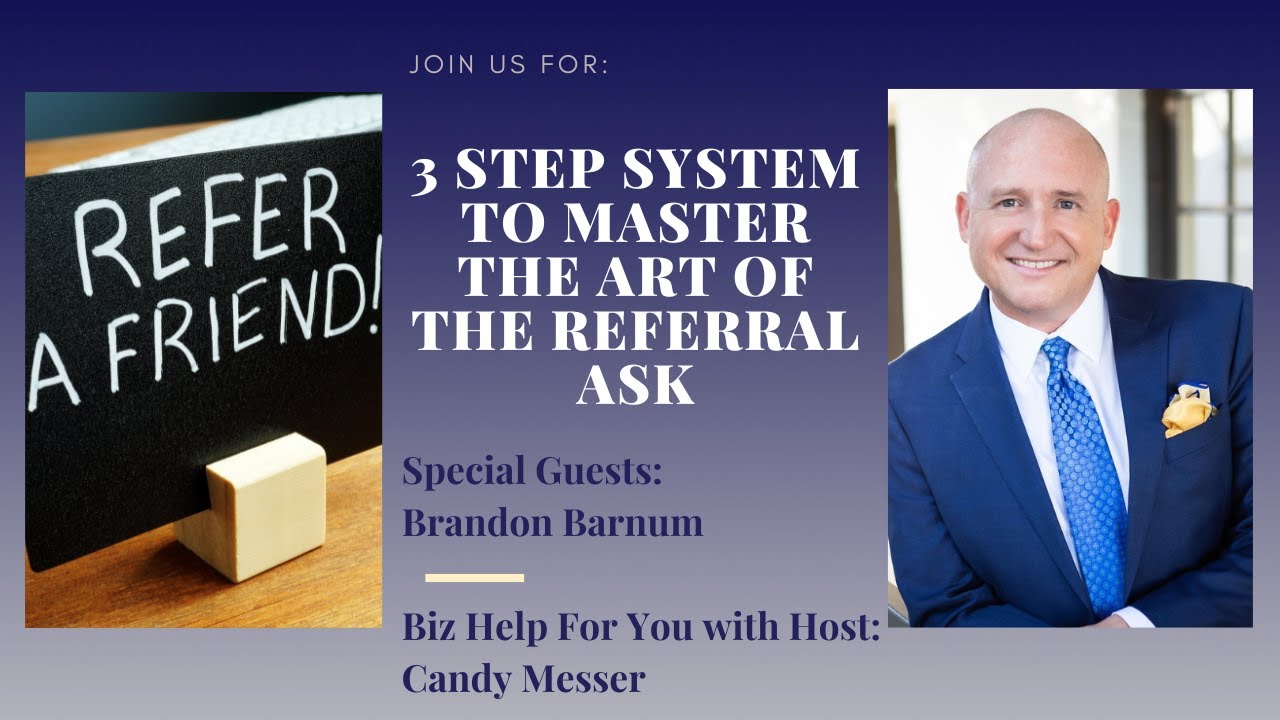 3 Step System to Master the Art of the Referral Ask with Brandon Barnum ...