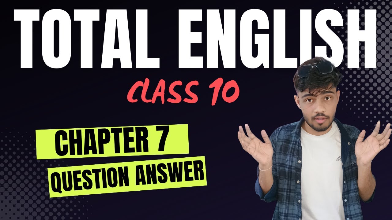 Total English Class 10 ICSE Answers Chapter 7 | Total English Morning ...