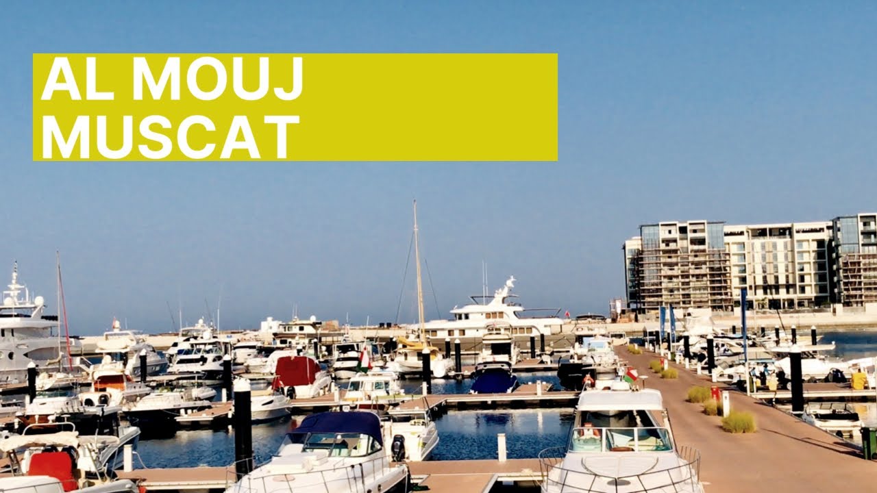 Al Mouj Muscat|Oman Integrated Tourism Complex|Wave Muscat|Asli Oman ...