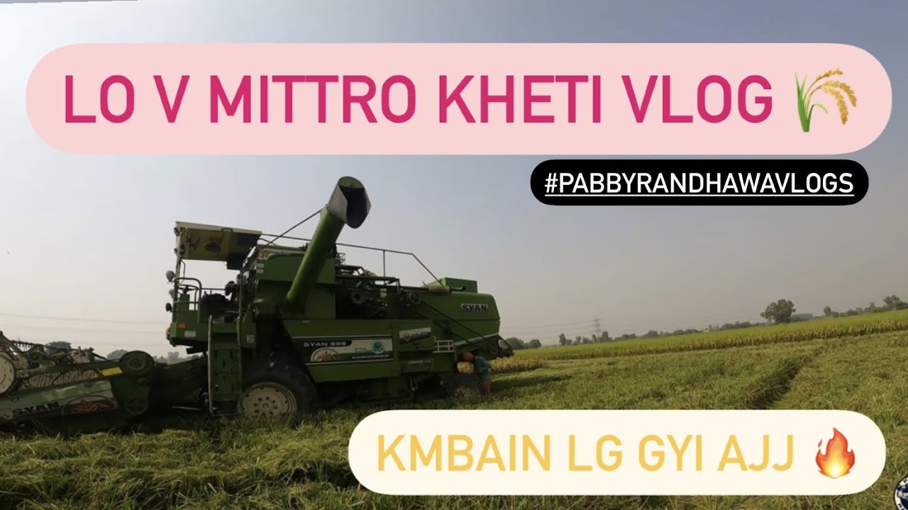 KHETI VLOG || KMBAIN LG GYI MITTRO || PABBY RANDHAWA VLGS ||PUNJABI ...