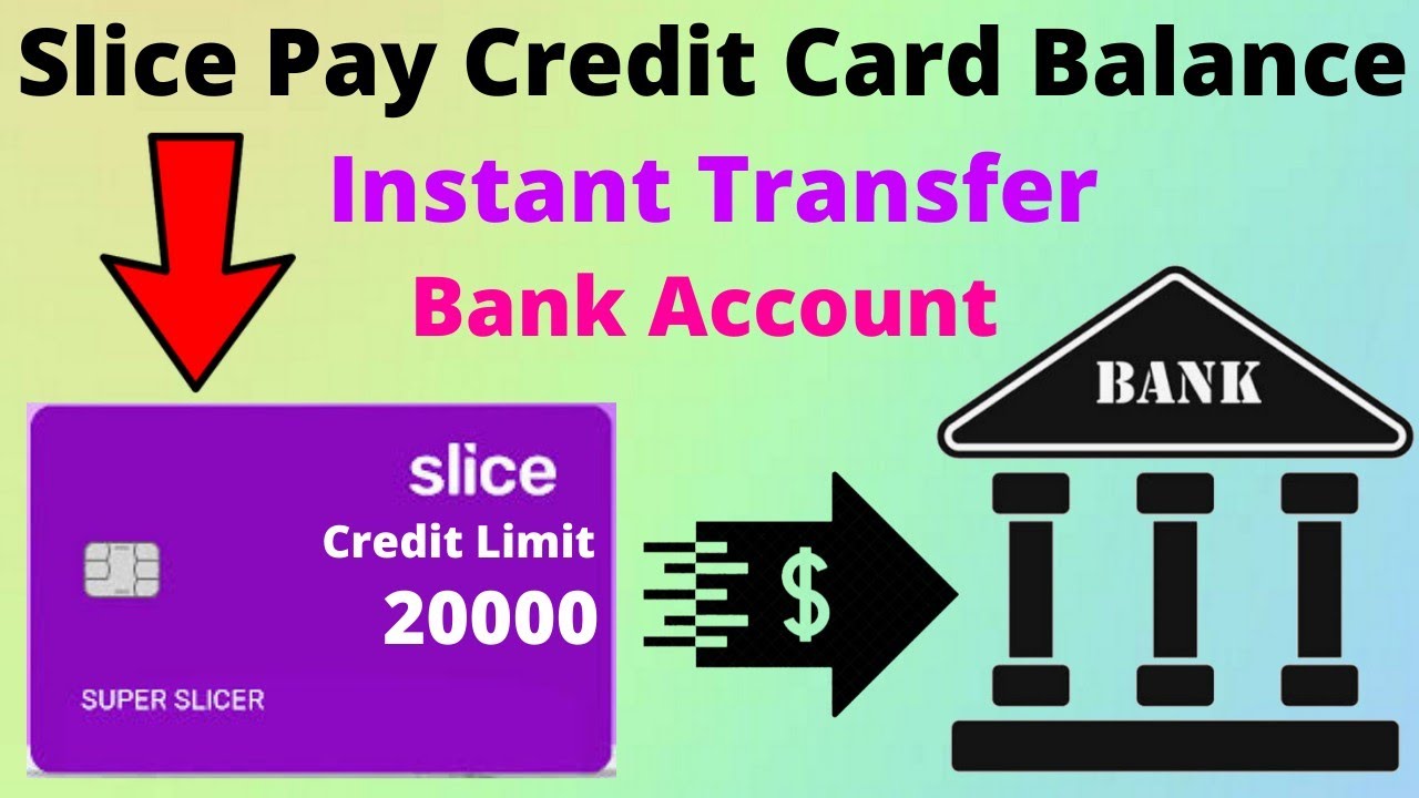 Slice Credit Card Balance Instant Transfer Your Bank Account YouTube slice-credit-card-balance-instant-transfer-your-bank-account-youtube