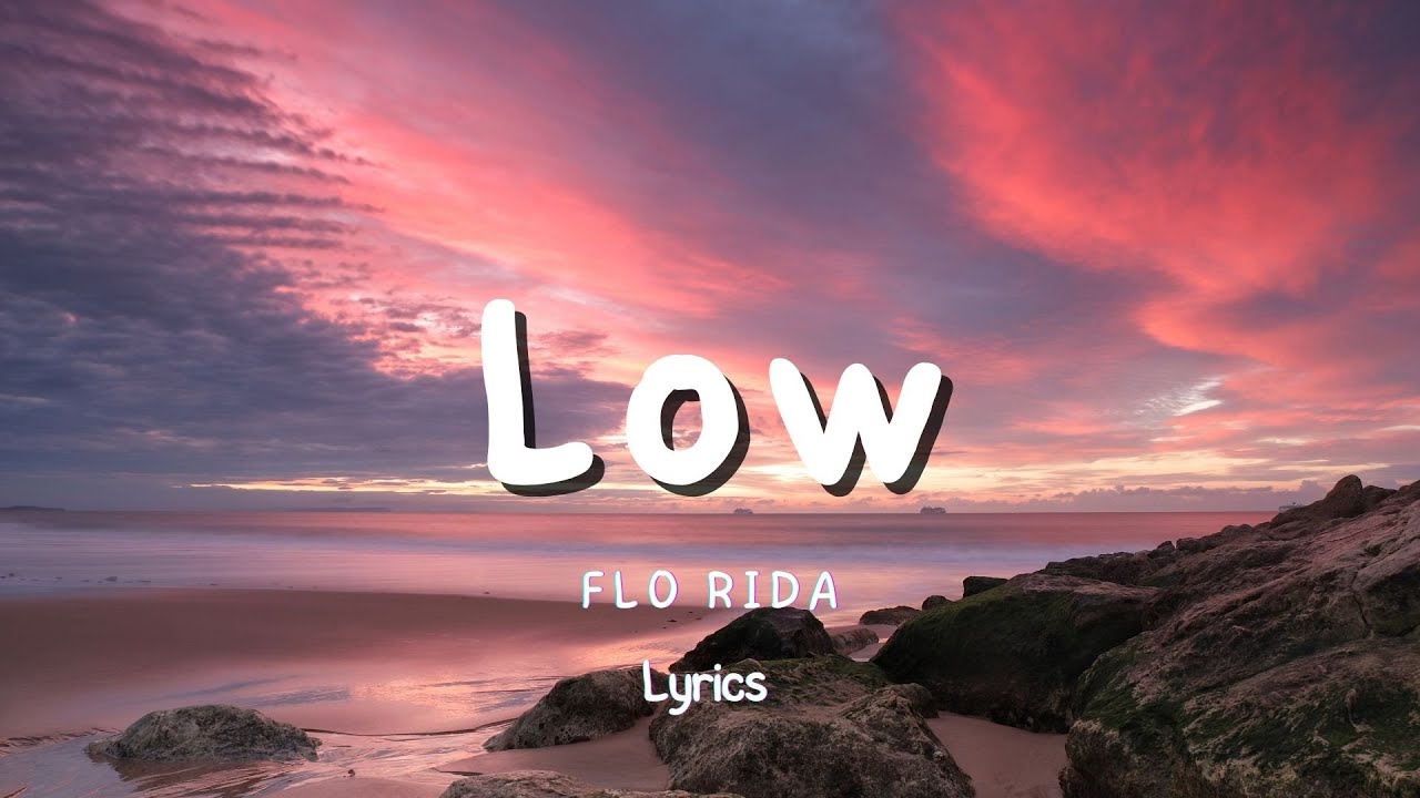 Flo Rida - Low (Lyrics) chill music - YouTube