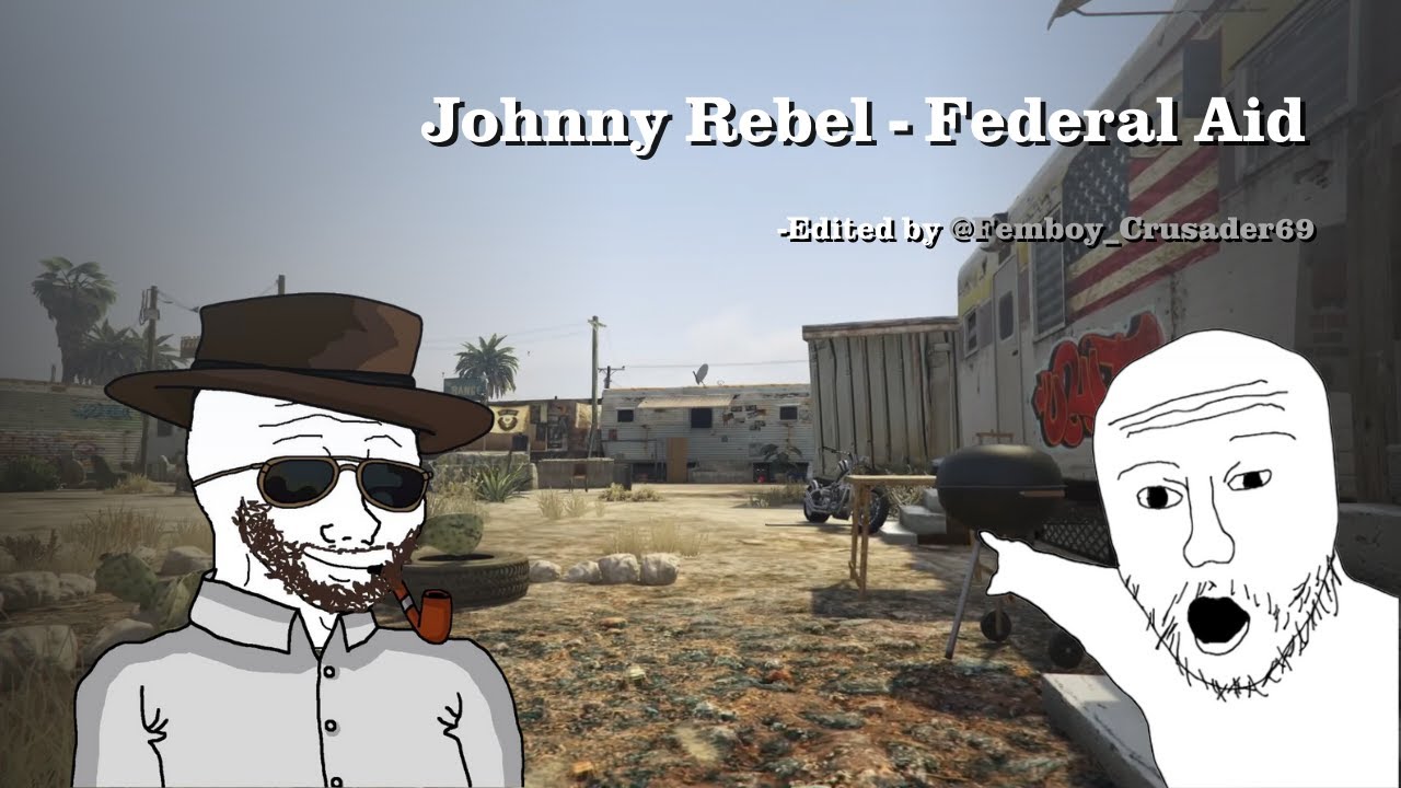 Federal Aid - Johnny Rebel edit - YouTube