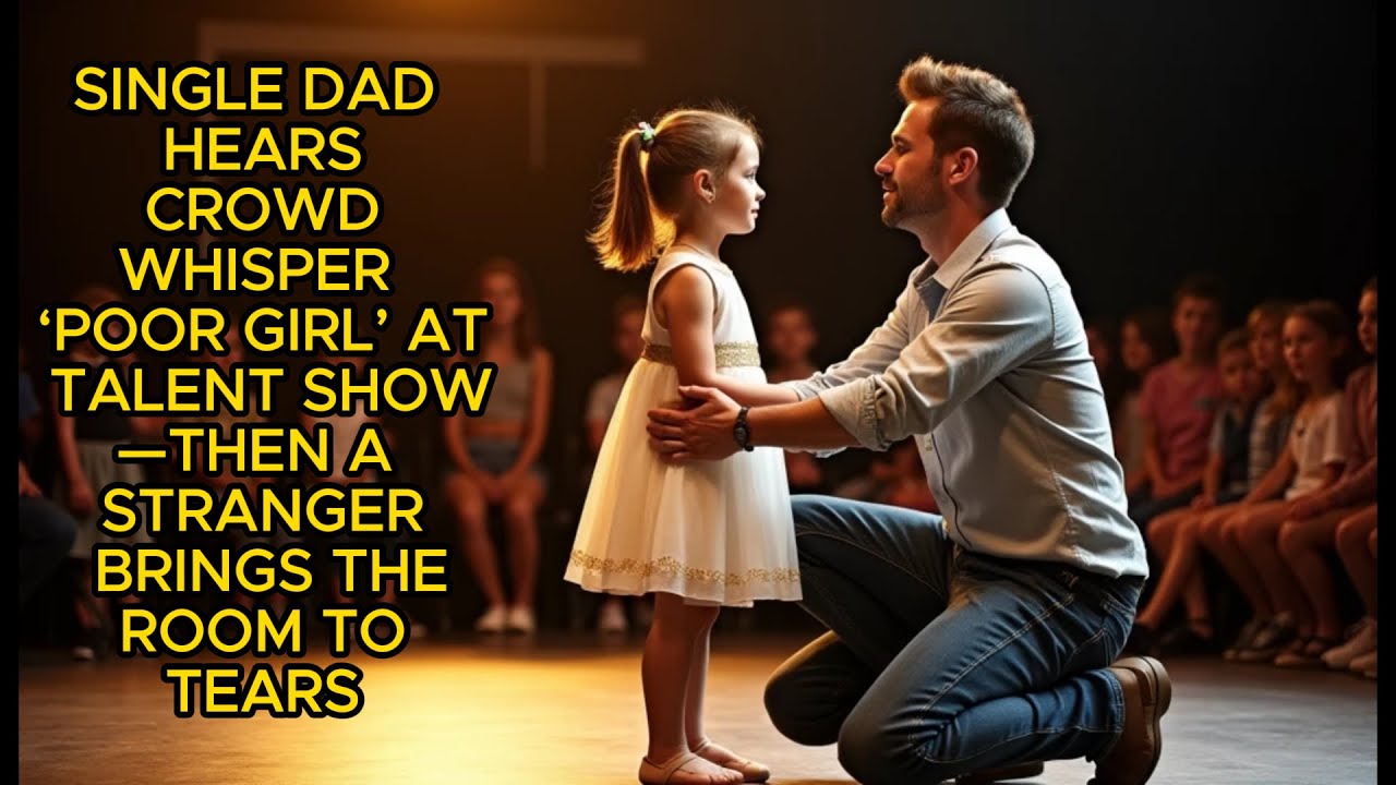 “Single Dad Hears Crowd Whisper ‘Poor Girl’ at Talent Show—Then a ...