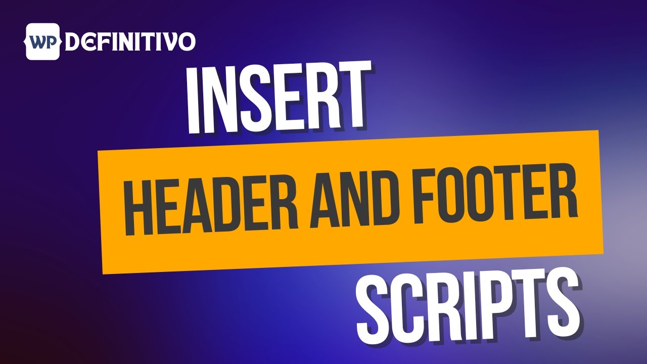 Insert Header and Footer | Como Inserir Scripts no WordPress - YouTube