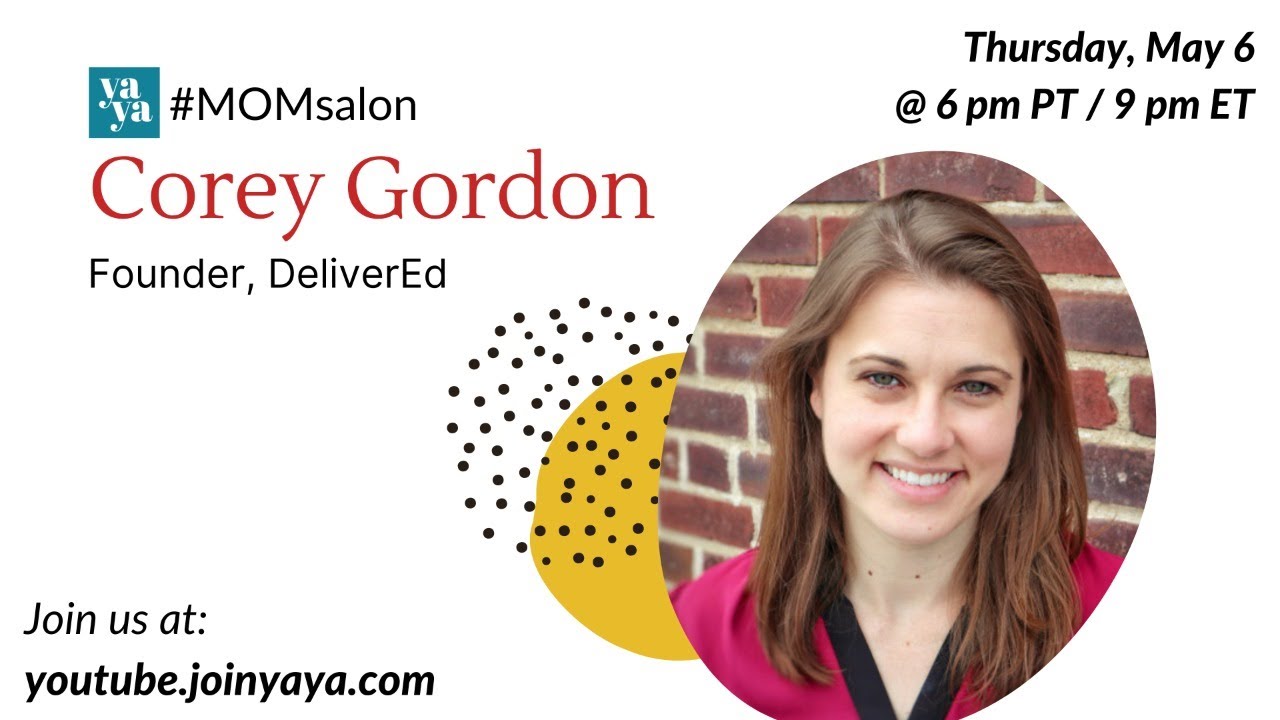 YaYa #MOMsalon with Corey Gordon (Founder, DeliverEd) - YouTube