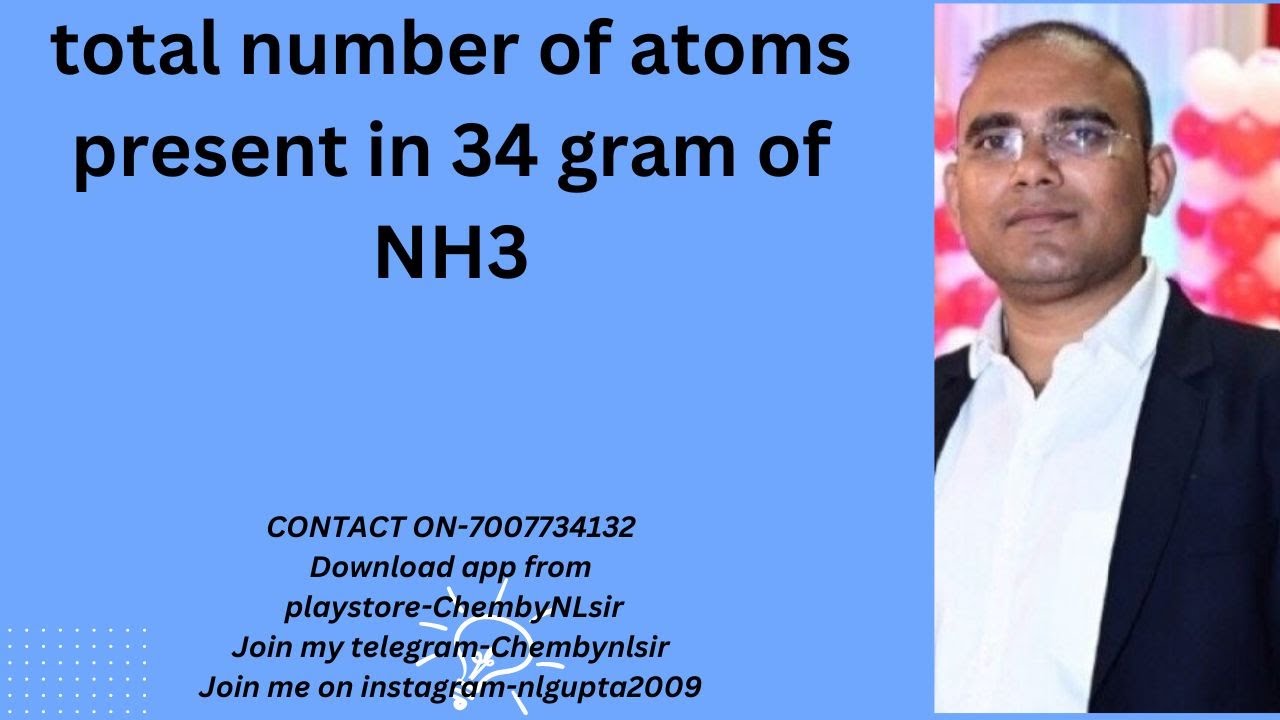 total number of atoms present in 34 gram of NH3 - YouTube