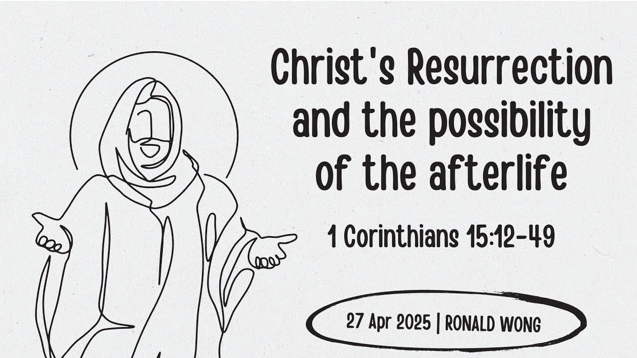 Christ's Resurrection and the possibility of the afterlife (1 Cor 15:12 ...
