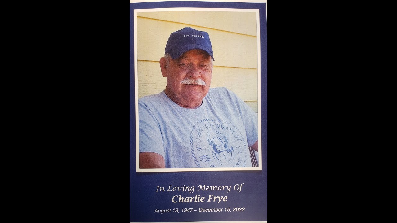 Memorial Service for Charlie Frye - YouTube
