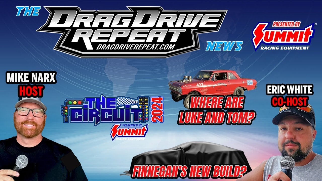Drag Drive Repeat News presented by Summit Racing for 4/272024 - YouTube