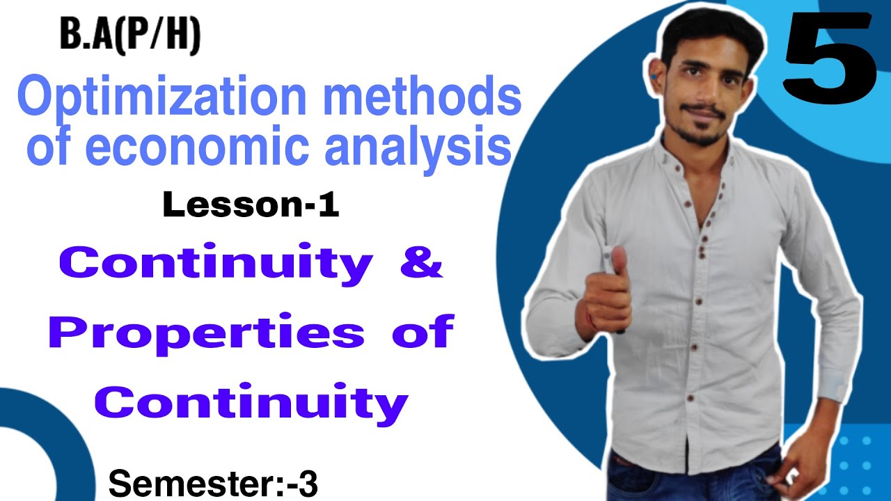 #5 Continuity & Properties of Continuity | Optimization methods of ...