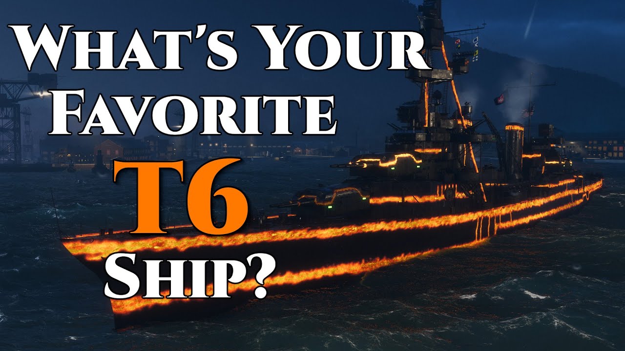 World of Warships: What's Your Favorite T6 Ship? Mine's... - YouTube