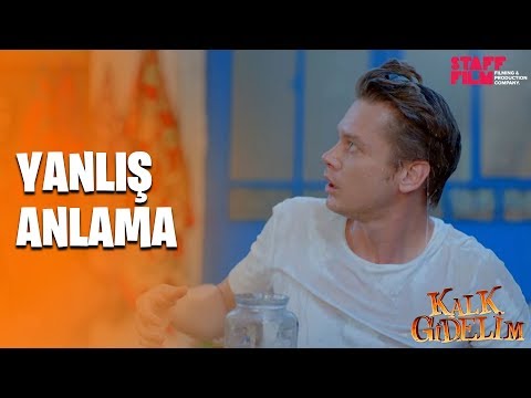 Kalk Gidelim 35. Bölüm - Yanlış Anlama
