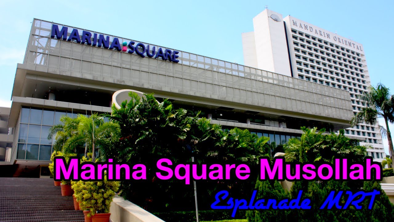 Marina Square Musollah - Detailed Information (Near Esplande MRT) - YouTube