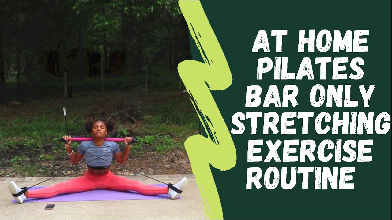 At home Pilates Bar Stretch Day ! - YouTube
