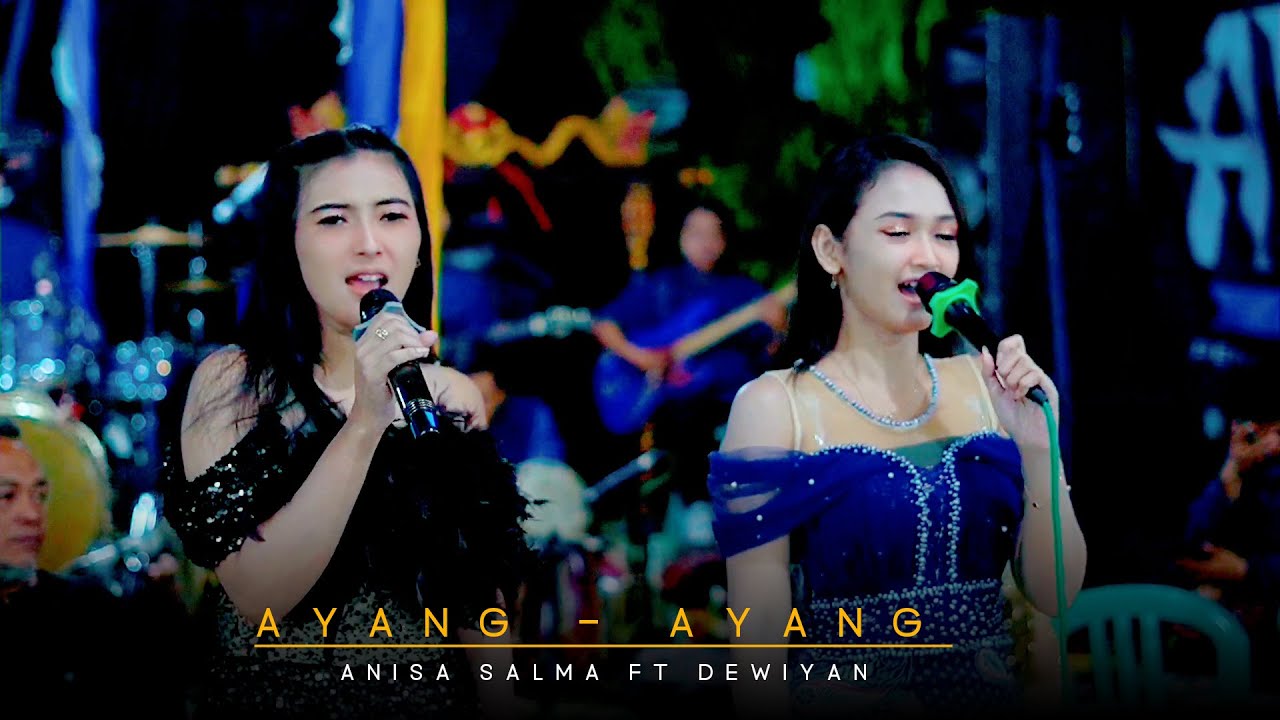 AYANG AYANG - ANISA FT DEWIYAN | ADMAJA MUSIC - DMC AUDIO ( DUH DEWA ...