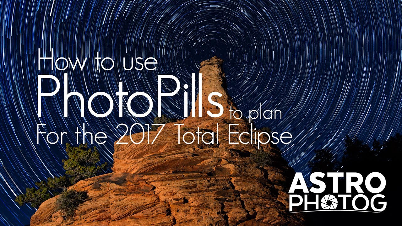 How to use the PhotoPills Eclipse update to plan for the 2017 Solar ...
