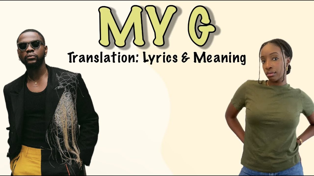 Kizz Daniel - My G (Afrobeats Translation: Lyrics and Meaning) - YouTube