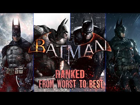 All Batman Arkham Games Ranked - From Worst to Best - YouTube