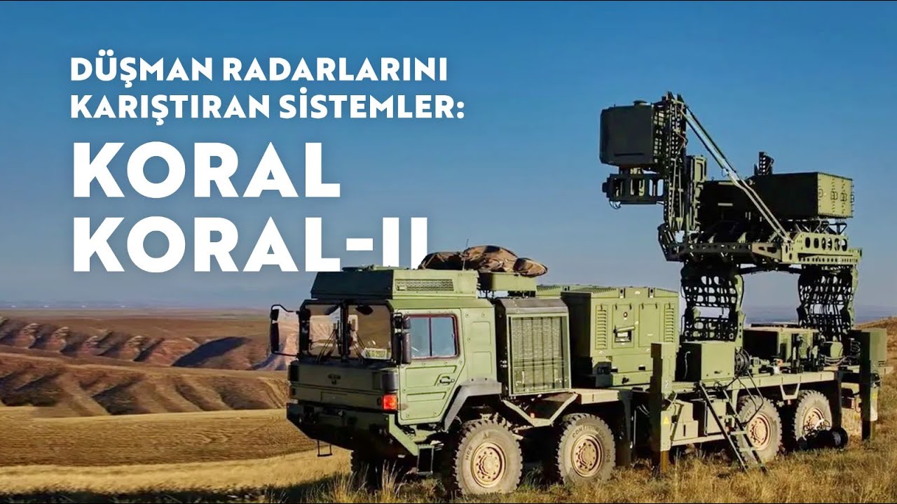 DÜŞMAN RADARLARINI KARIŞTIRAN SİSTEMLER: KORAL, KORAL-II - YouTube
