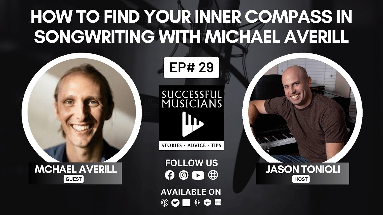 Episode 29 How to Find Your Inner Compass in Songwriting with Michael ...