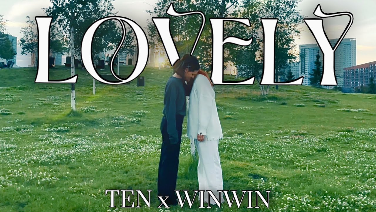 [DANCE IN PUBLIC] TEN X WINWIN Choreography: lovely (Billie Eilish, Khalid) | DANCE COVER by ...