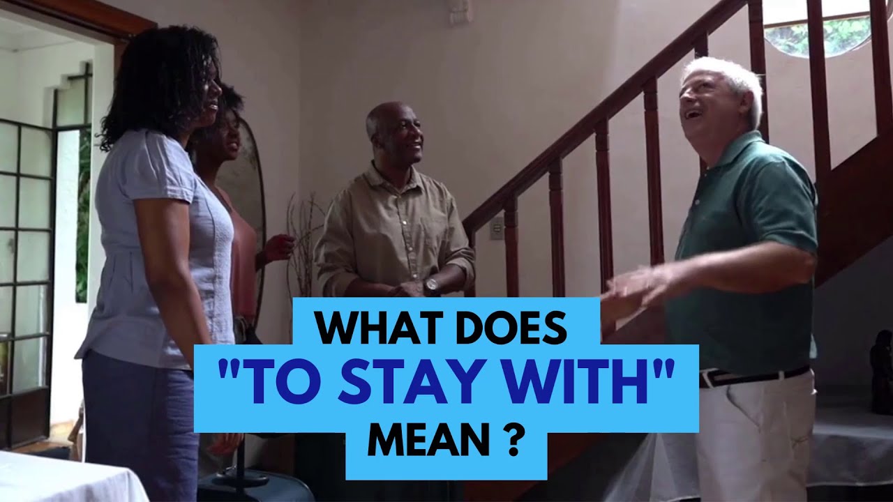 What Does "To Stay With" Mean? - YouTube