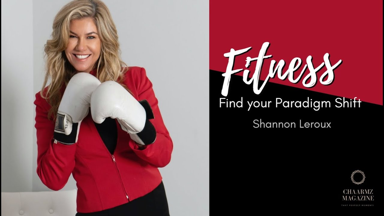 Fitness - Find your Paradigm Shift by Shannon Leroux - YouTube