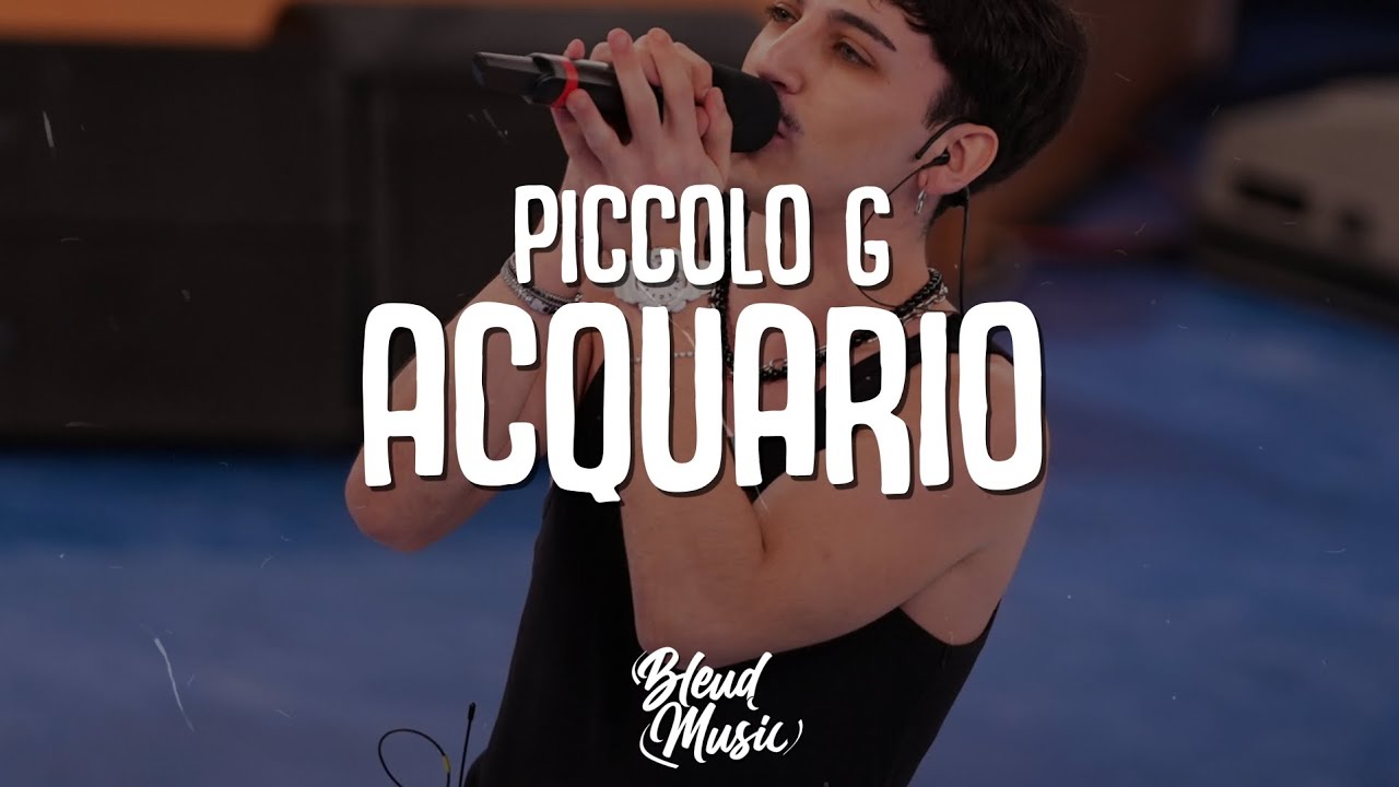Piccolo G - Acquario (Testo/Lyrics) [Amici 22] - YouTube