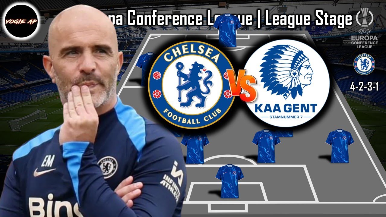 CHELSEA VS GENT | CHELSEA PREDICTIONS LINEUP Europa Conference League ...
