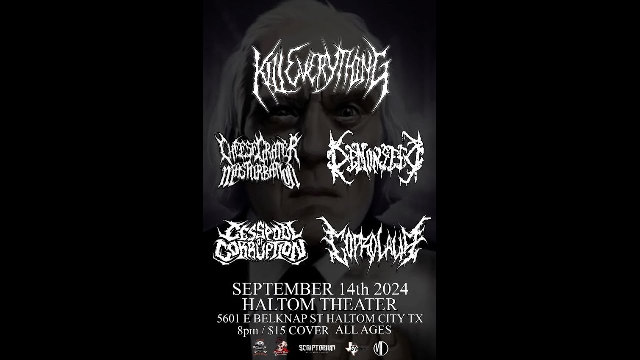 COPROLALIA + CESSPOOL OF CORRUPTION + DEMONSEED + CHEESE GRATER MASTURBATION + KILL EVERYTHING ...