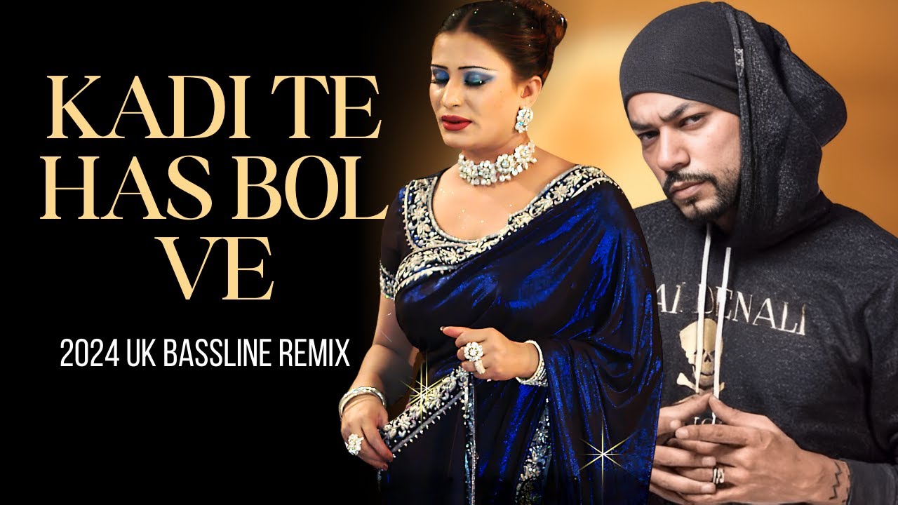 Kadi Te Has Bol Ve | (2024 Remix) Naseebo Lal X Bohemia | Latest ...