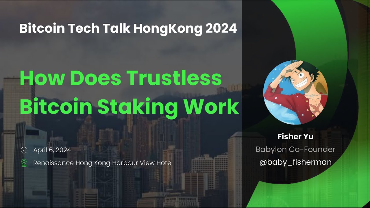 How Does Trustless Bitcoin Staking Work - Co-founder @ Babylon ...