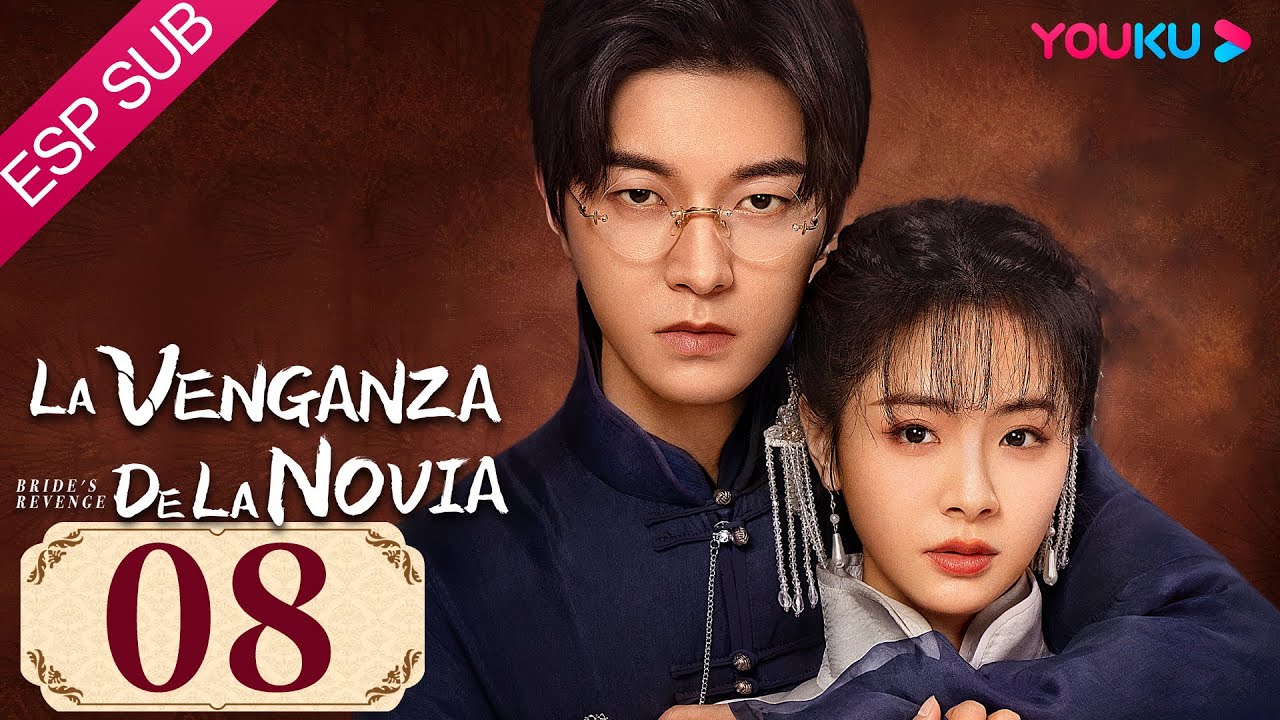 ESPSUB [La venganza de la novia] EP08: La cuñada se convierte en novia ...