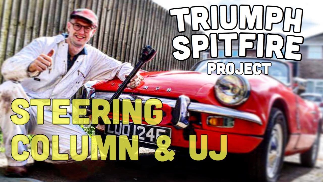 Triumph Spitfire Steering Column and UJ - YouTube