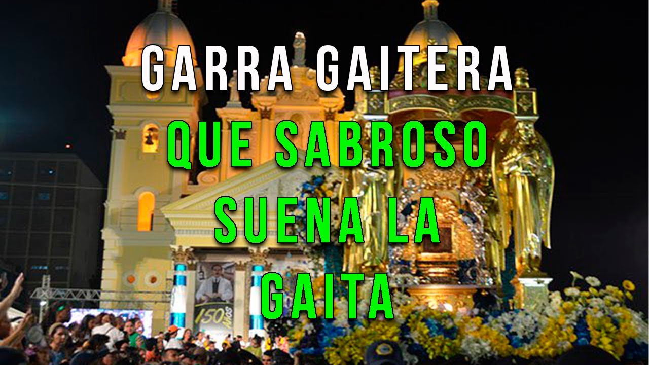 GAITAS 2022 - QUE SABROSO SUENA LA GAITA - GARRA GAITERA - EL GAITERO ...