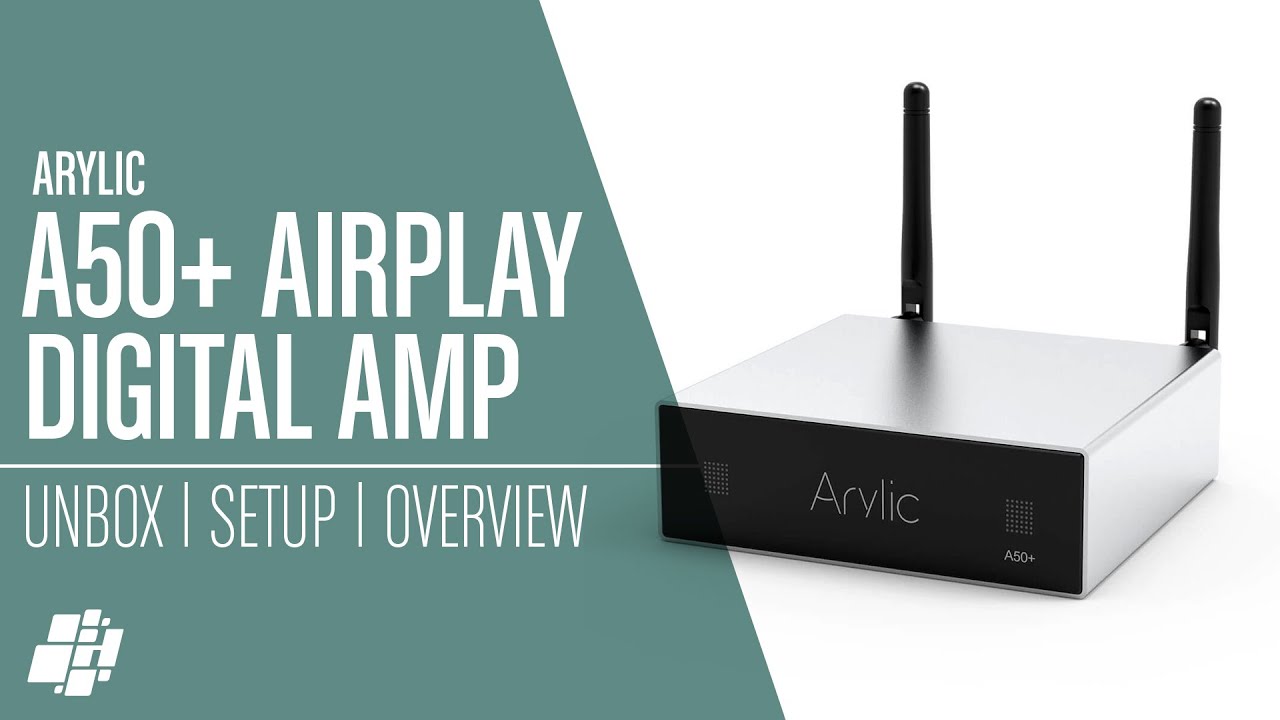 The Arylic A50+ Digital Amp With AirPlay - More connections Than You'll ...