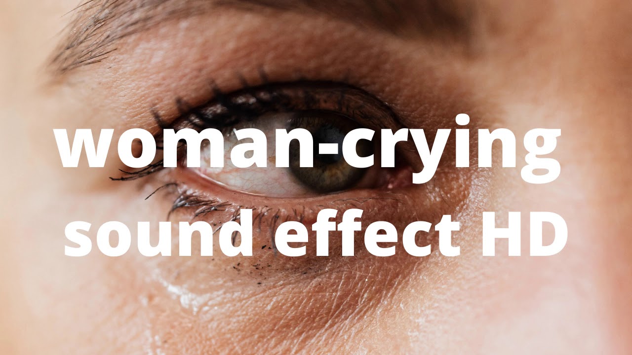 woman crying sound effect HD - YouTube